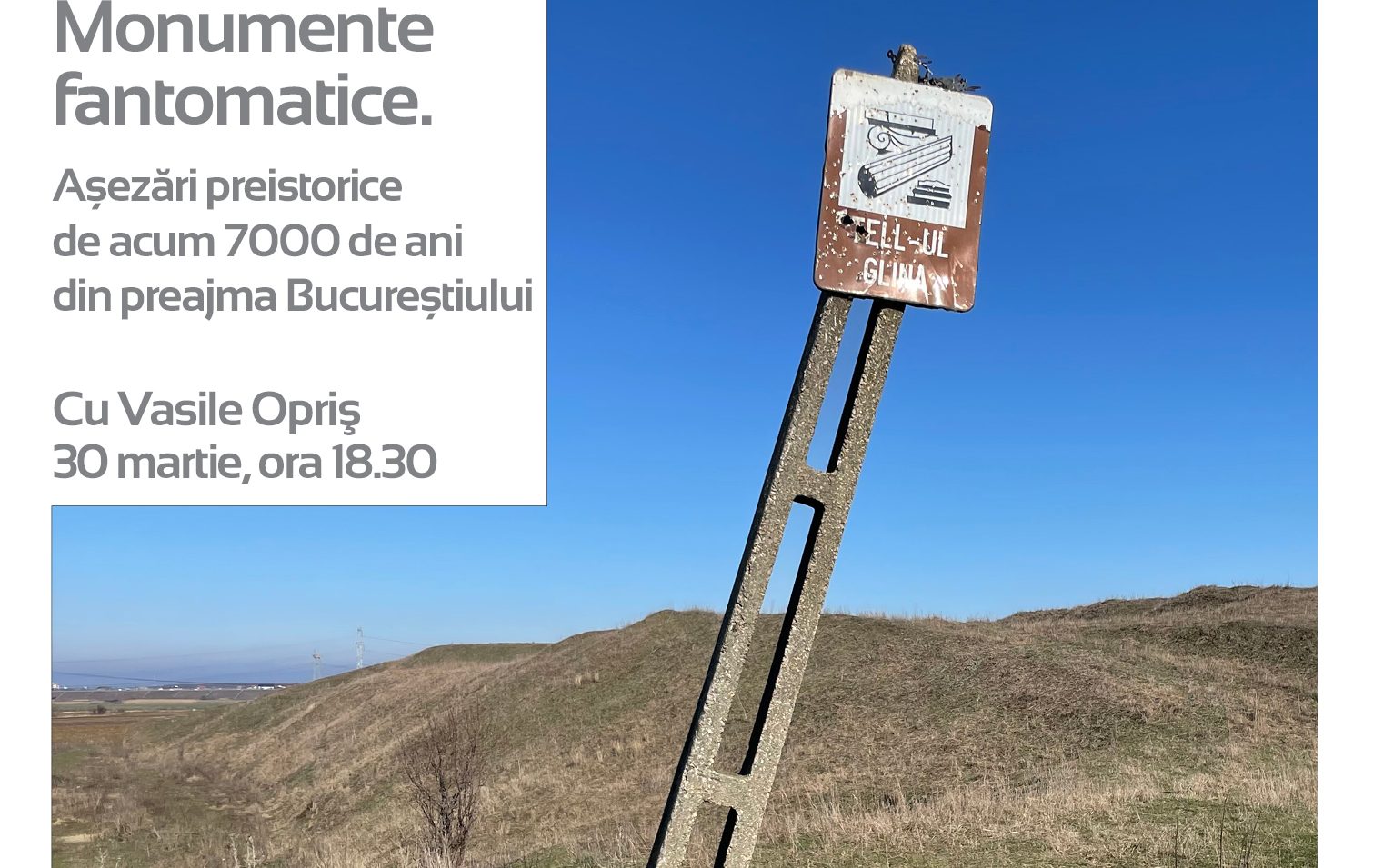 Monumente fantomatice. Așezări preistorice de acum 7000 de ani din ...