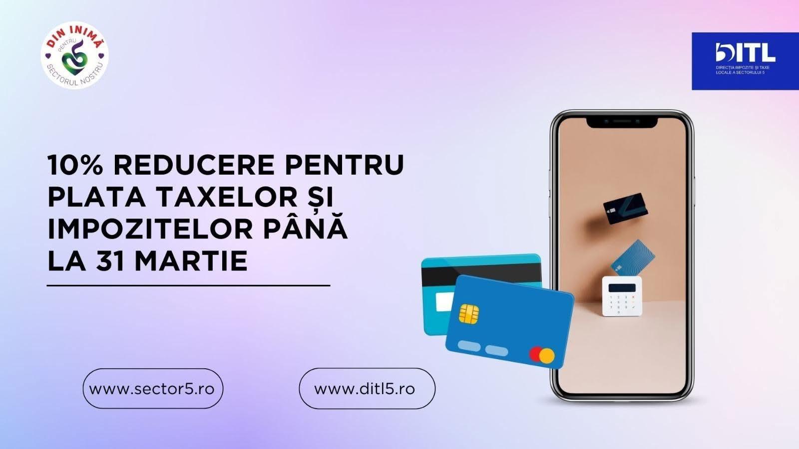 Atenție, până la 31 martie reducere de 10% la plata integrală a taxelor ...